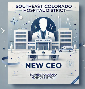 Southeast Colorado Hospital District Announces New CEO, Management ...